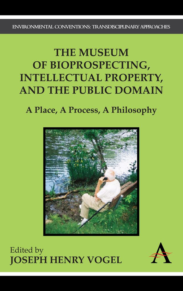 The Museum of Bioprospecting, Intellectual Property, and the Public ...
